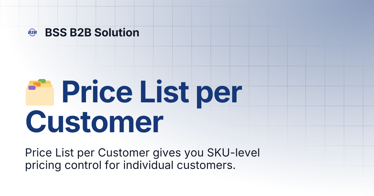 🗂️ Price List per Customer | BSS B2B Solution