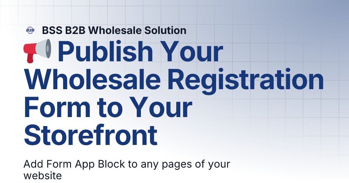 📢 Publish Your Wholesale Registration Form to Your Storefront | BSS B2B ...