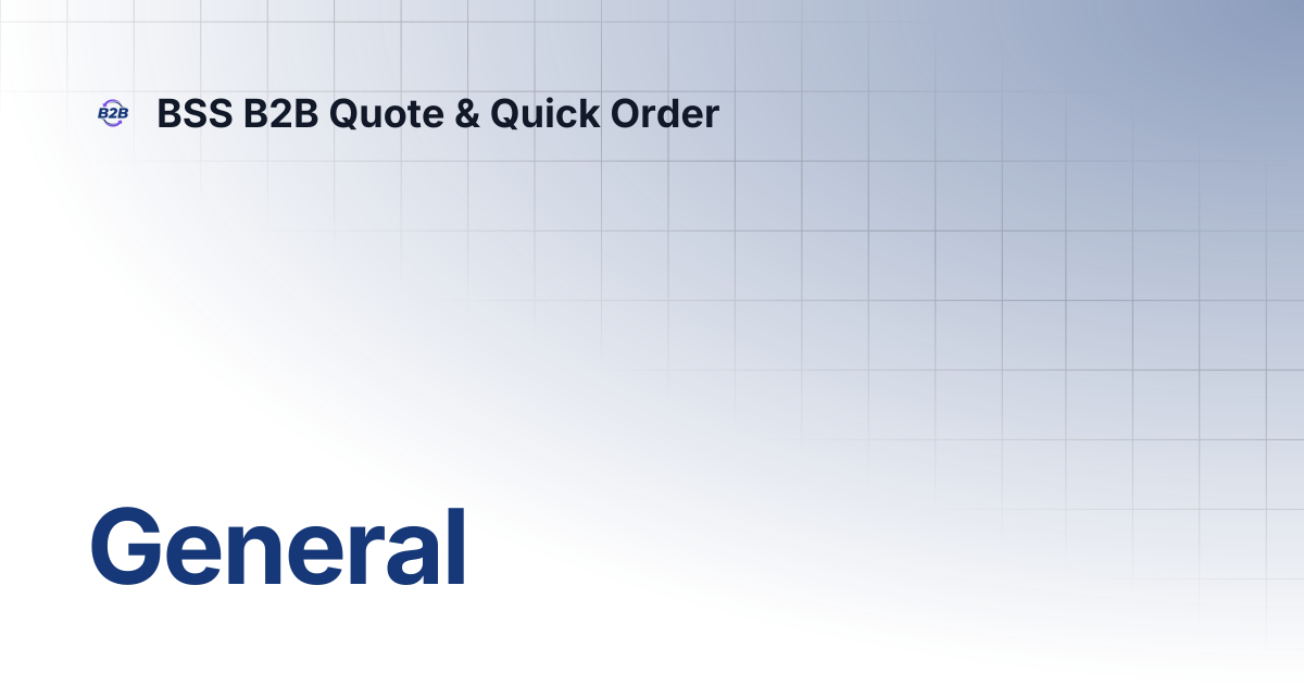General | BSS B2B Quote & Quick Order